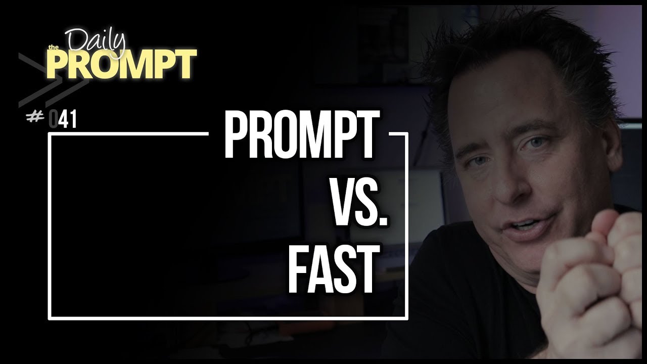 Prompt vs. FAST | "THE DAILY PROMPT" Episode 041 - YouTube