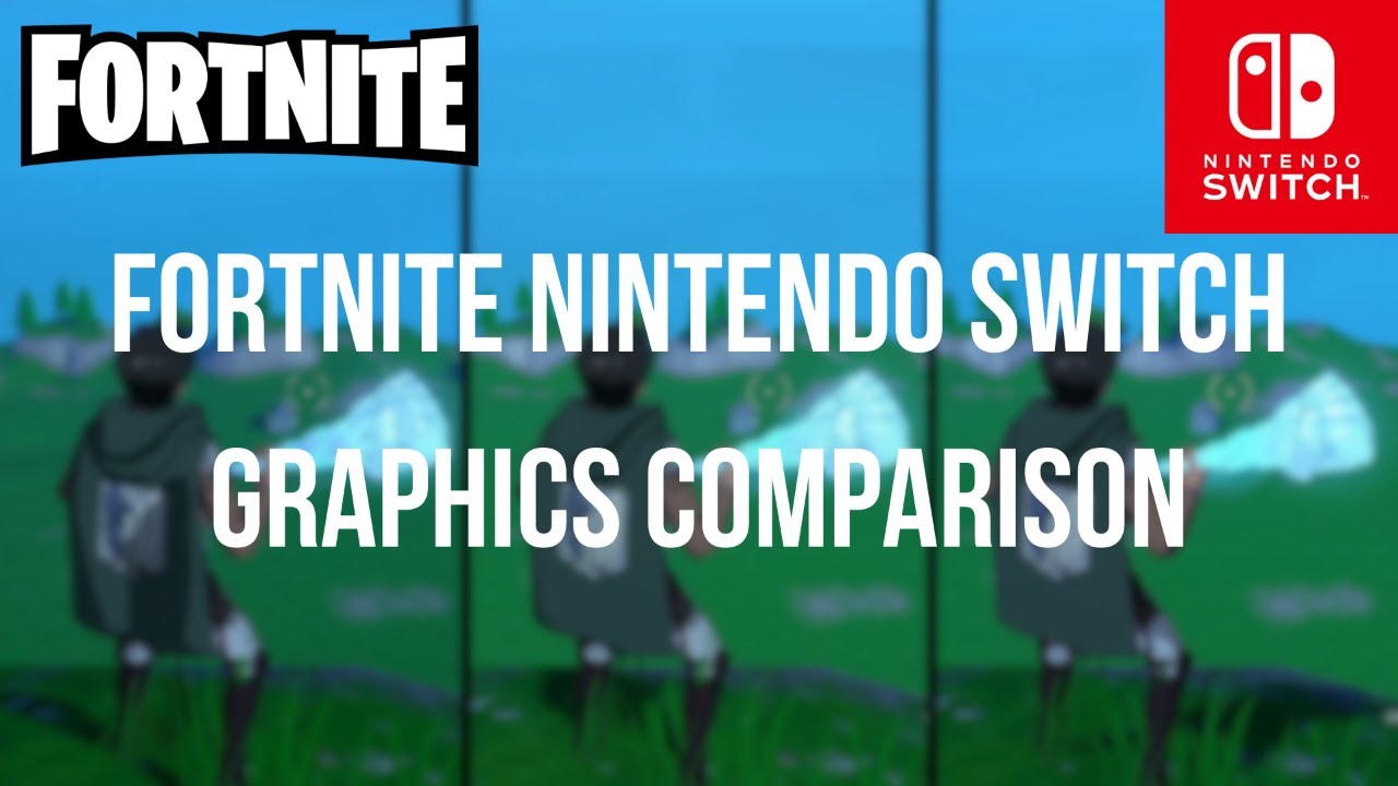 Fortnite on Nintendo Switch (Graphics Comparison) - YouTube