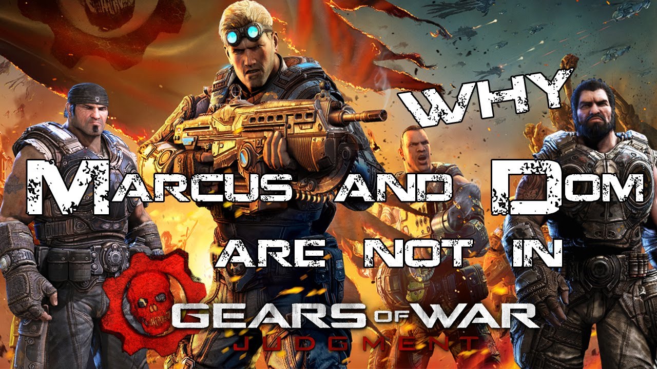 Why Marcus & Dom are not in Gear of War Judgment (True Story) - YouTube
