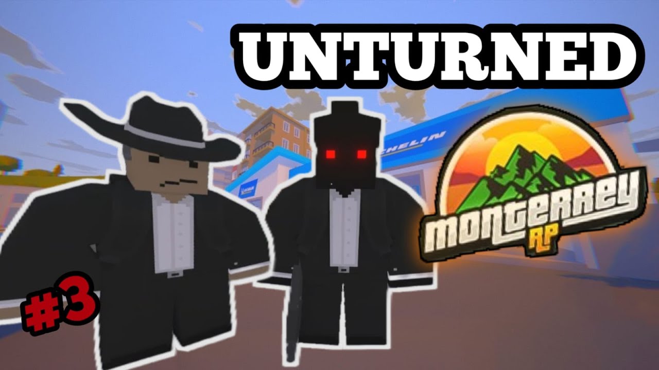 UNTURNED ROLEPLAY | MONTERREY RP - PURA MAFIA 🔥😎🔫 - YouTube