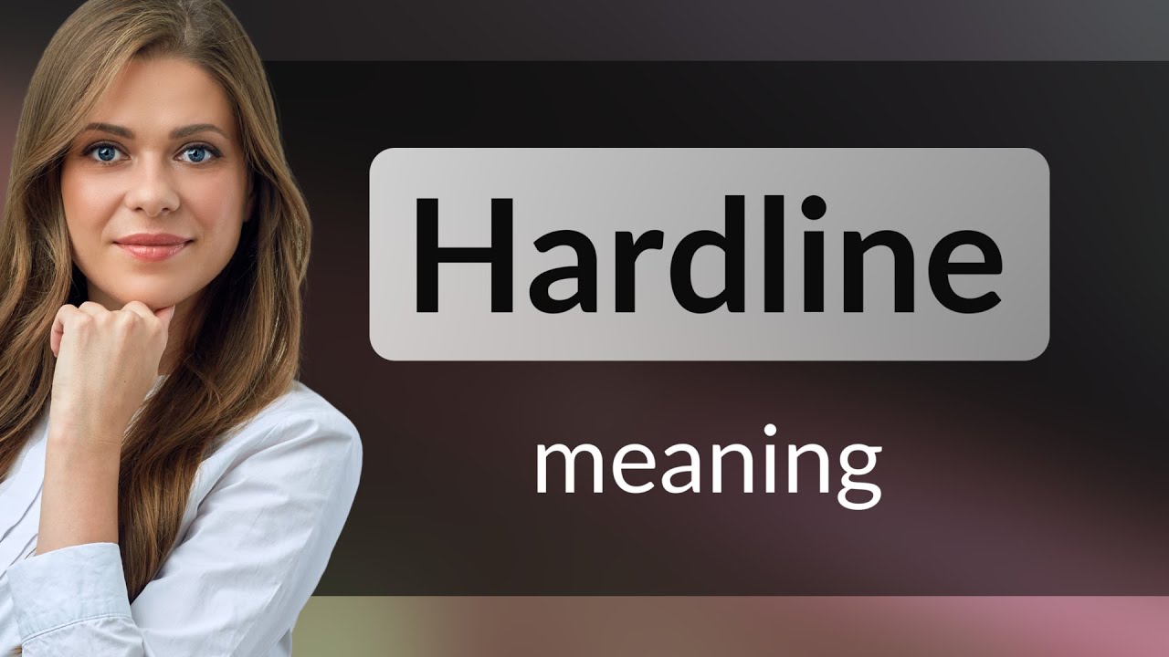 Hardline | what is HARDLINE meaning - YouTube