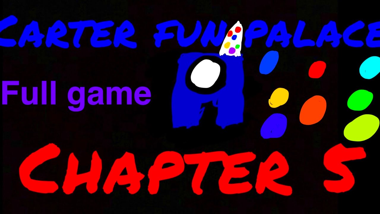 Playing Carter fun palace chapter 5 in Roblox 👁️⚫️🎉 (full game) - YouTube