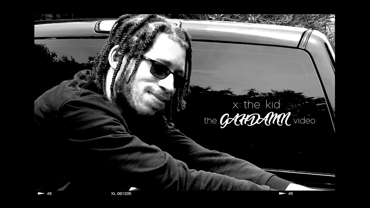 X The Kid - the GAHDAMN video. (prod. X The Kid) - YouTube