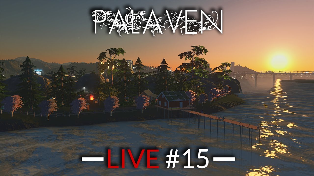 Riverside Campsite! - Palaven: Cities Skylines Vanilla - Livestream #15 ...