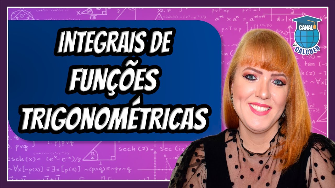 [Cálculo I] Integrais de Funções Trigonométricas | Integral da Secante ...