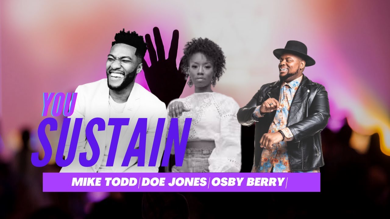 You Sustain | Transformation Worship | Doe Jones | Osby Berry | Mike ...