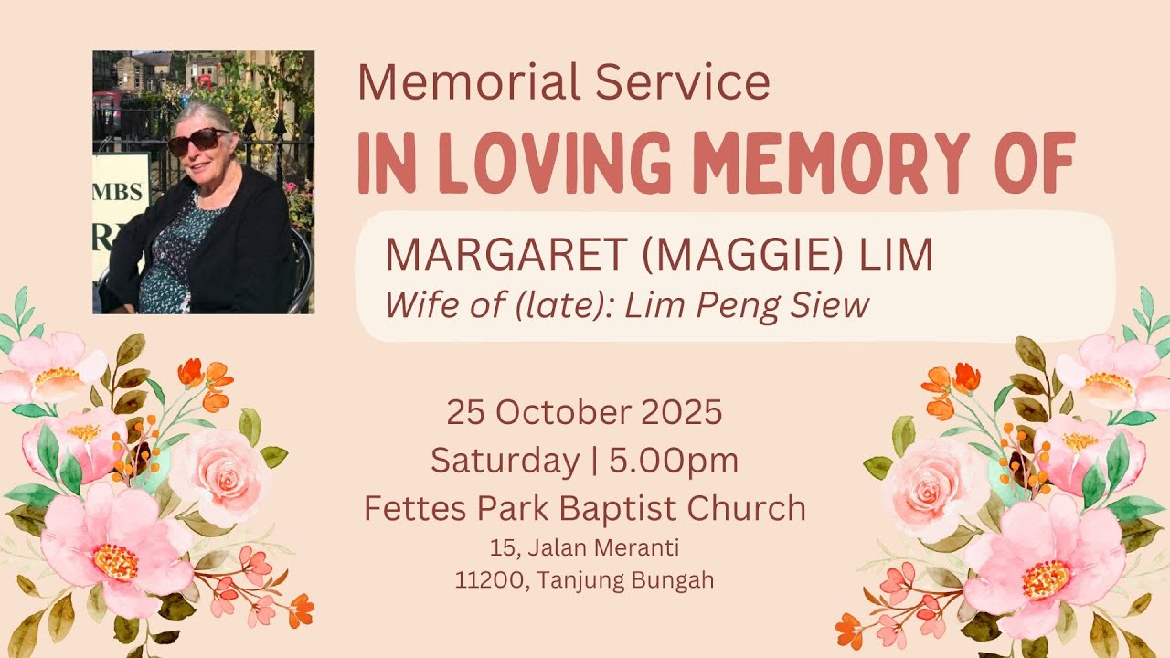 Memorial Service of late Margaret (Maggie) Lim - wife of late Lim Peng ...