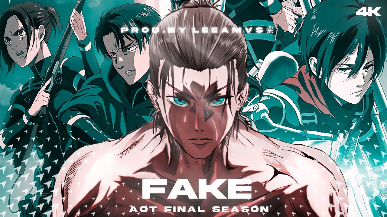 Attack on Titan Final Season Part 2「AMV」- FAKE -「4K UHD」 - YouTube
