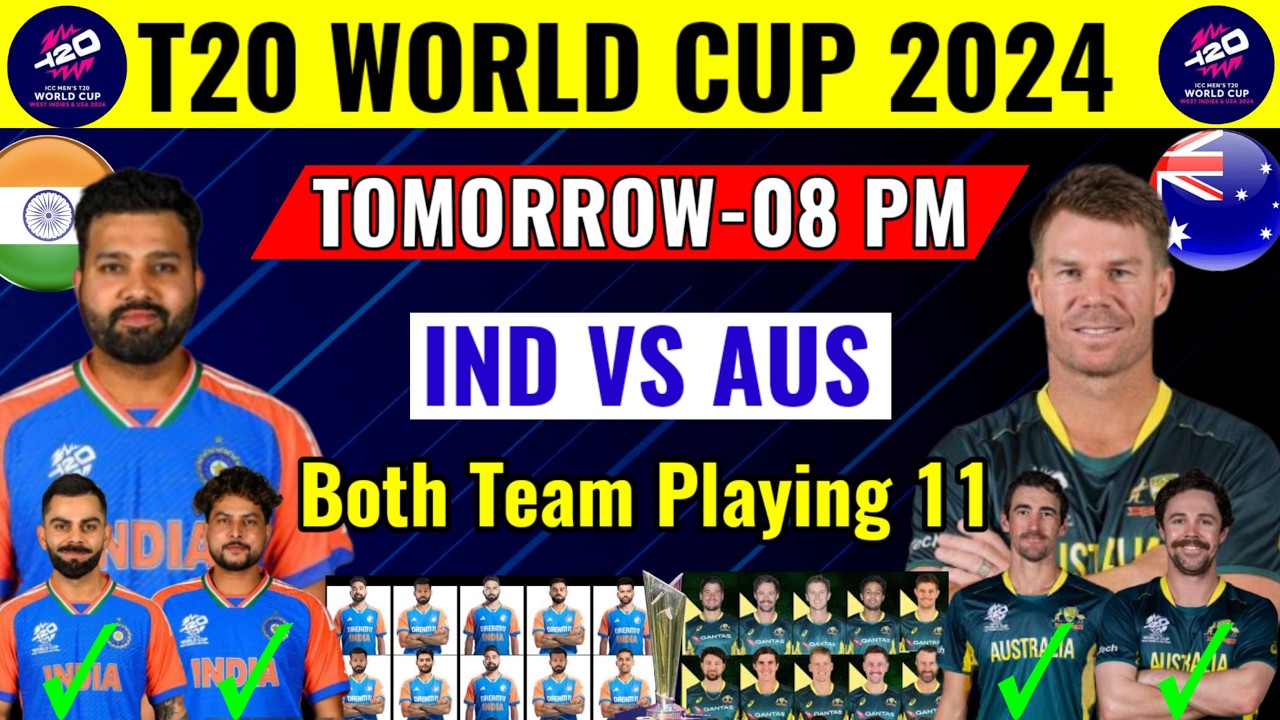 T20 World Cup 2024 Super-8 | India vs Final Australia Playing 11 | Ind ...