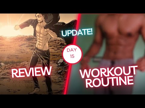 Eren Yeager workout routine update | Day 15 review | Project-Eren ...