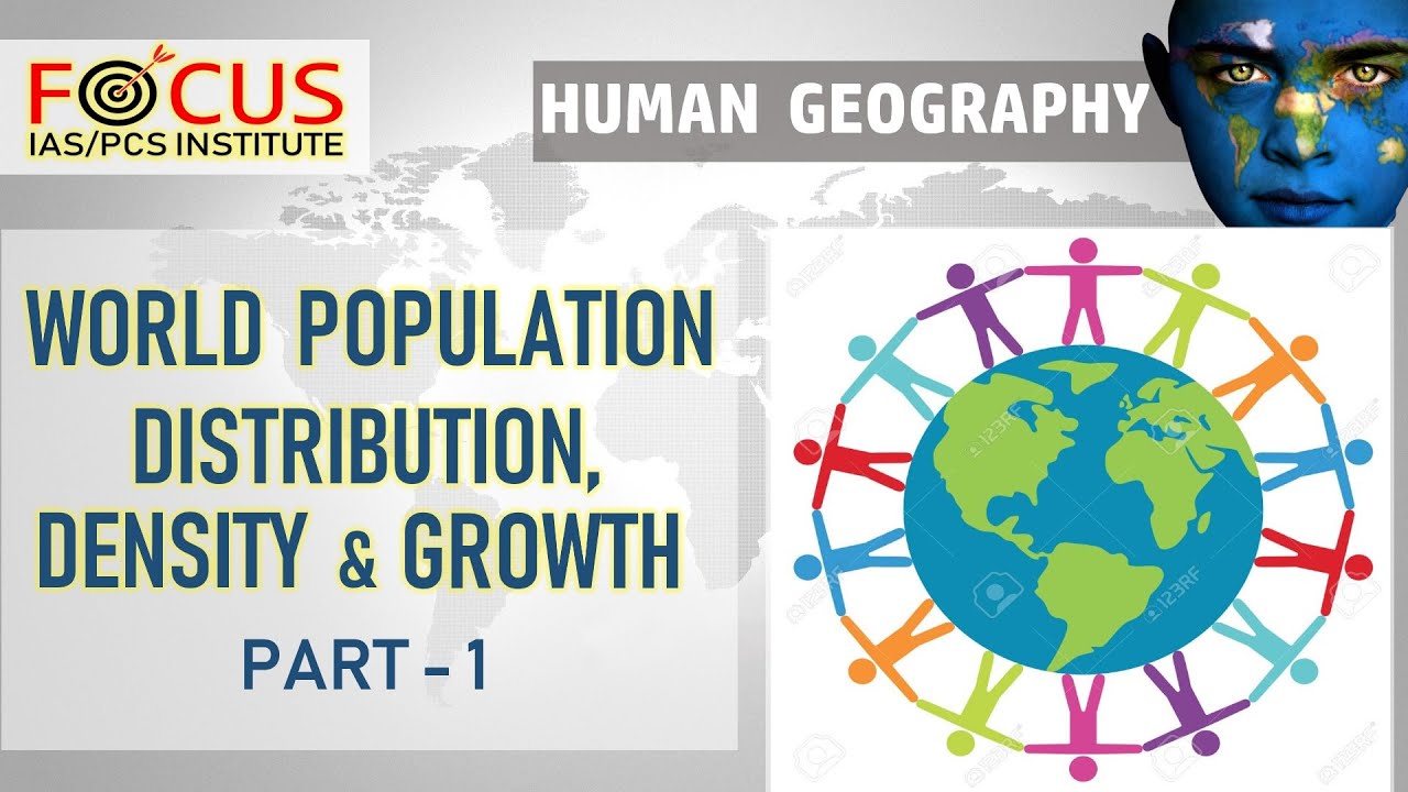 IAS PCS Human Geography LECTURE-5: The World Population Distribution ...
