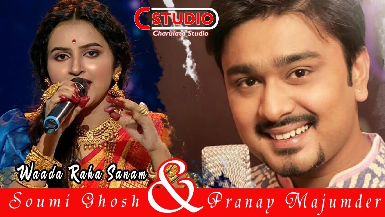 Waada Raha Sanam | Soumi Ghosh | Pranay Majumder | Charulata Studio ...