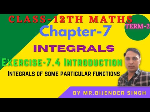 Class-12th Maths Ch-7 Integrals Introduction Of Ex-7.4 With Integrals ...