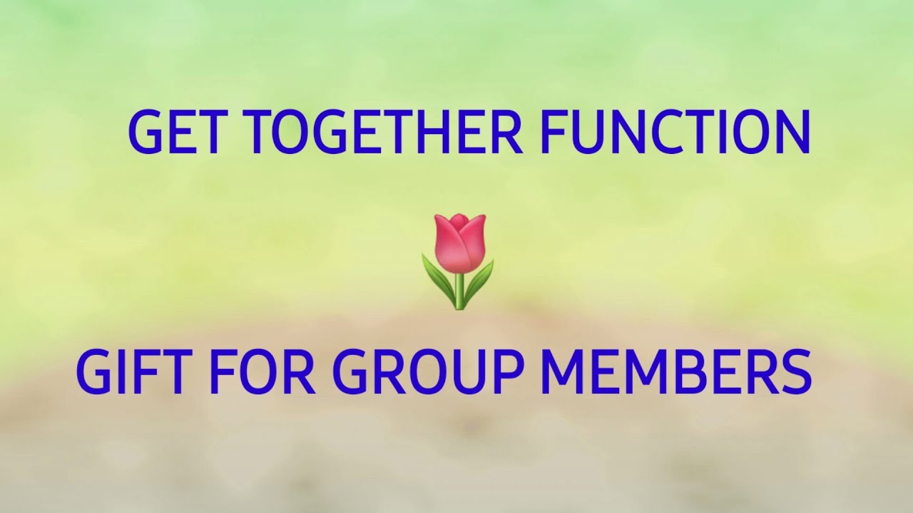 (113) GET TOGETHER FUNCTION PART- 2/GIFT FOR GROUP MEMBERS - YouTube