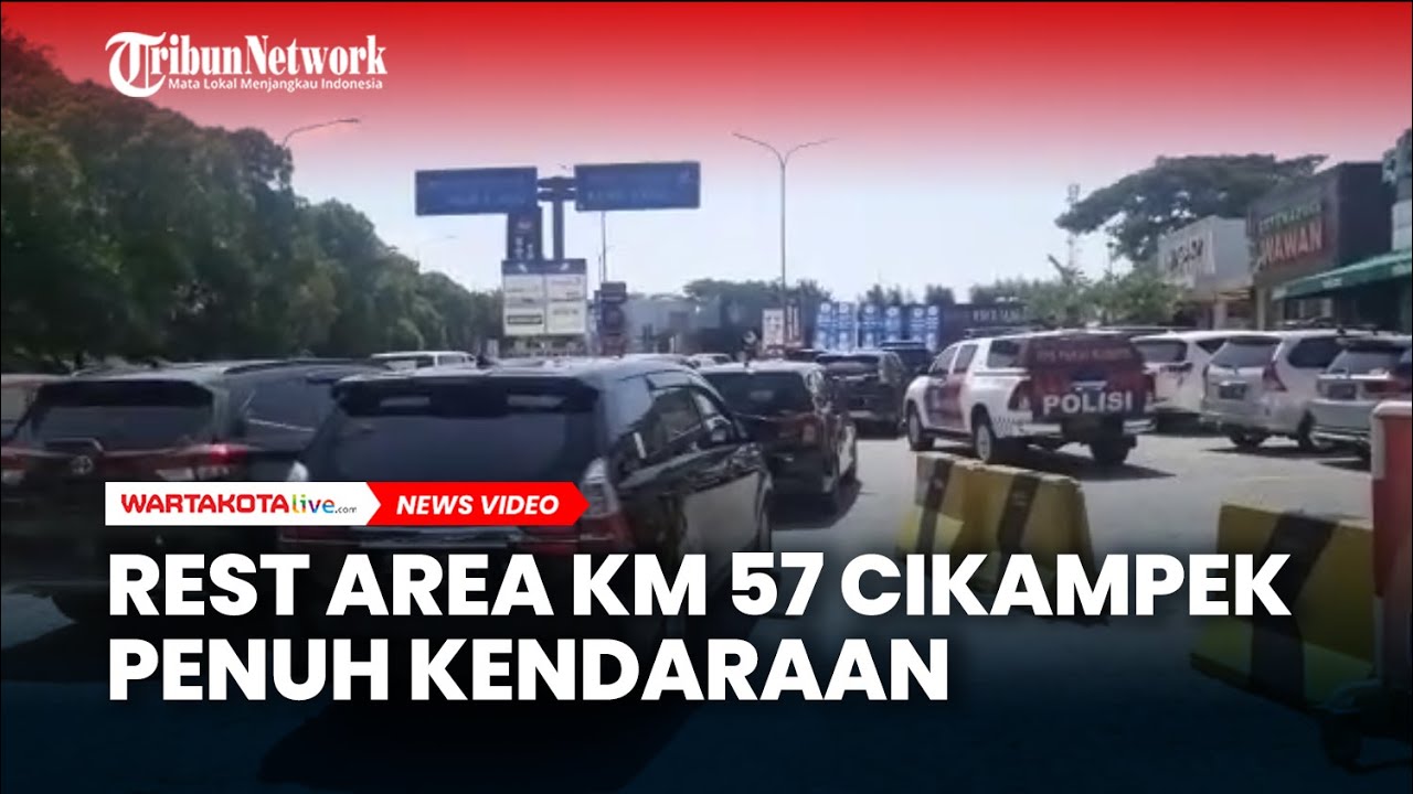 Rest Area Km 57 Cikampek Kendaraan Penuh Sesak Antre Panjang - YouTube