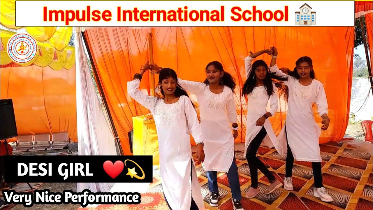 Desi Girl 💫 | Students Performance || Impulse International School 🏫 | 1st Annual Function ...