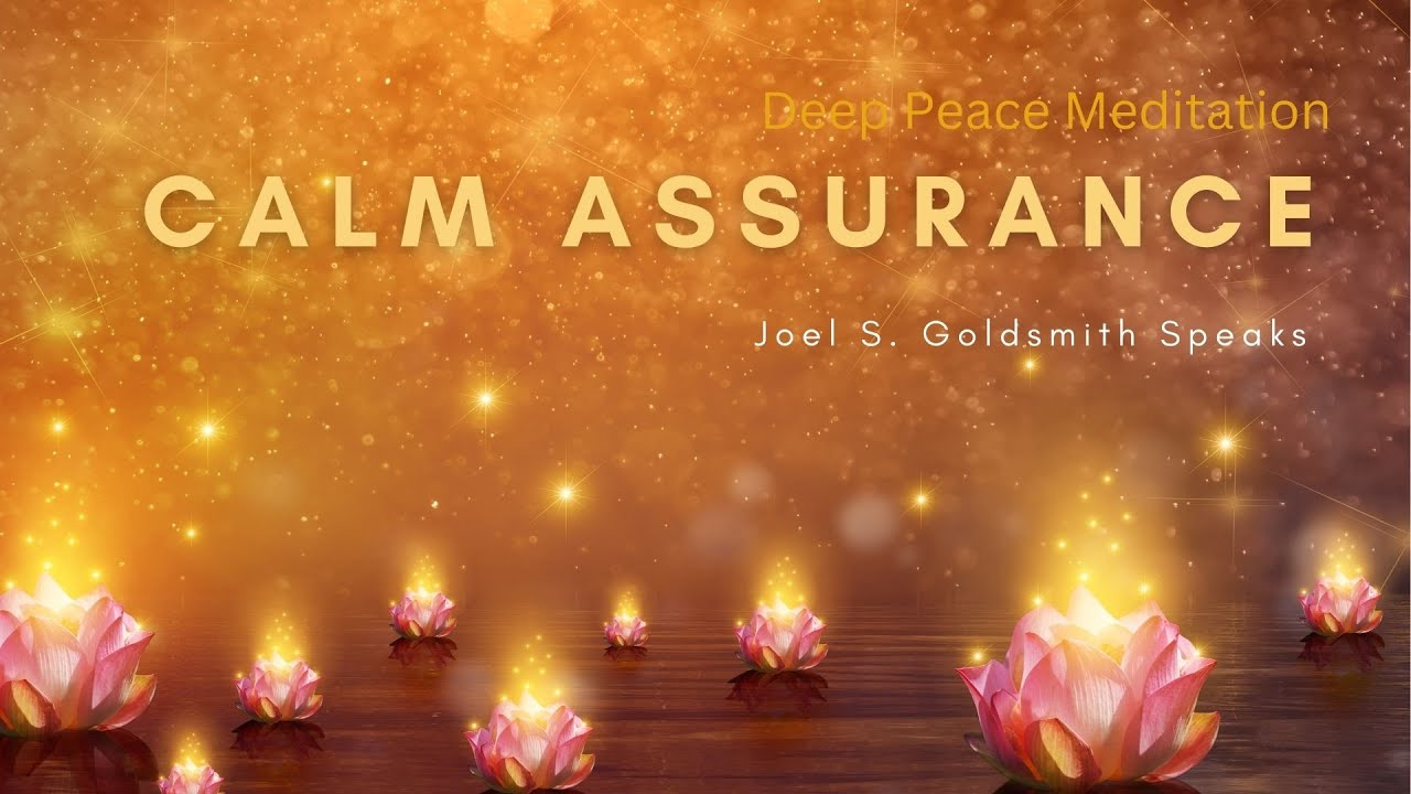 Calm Assurance - Joel S. Goldsmith Speaks - YouTube