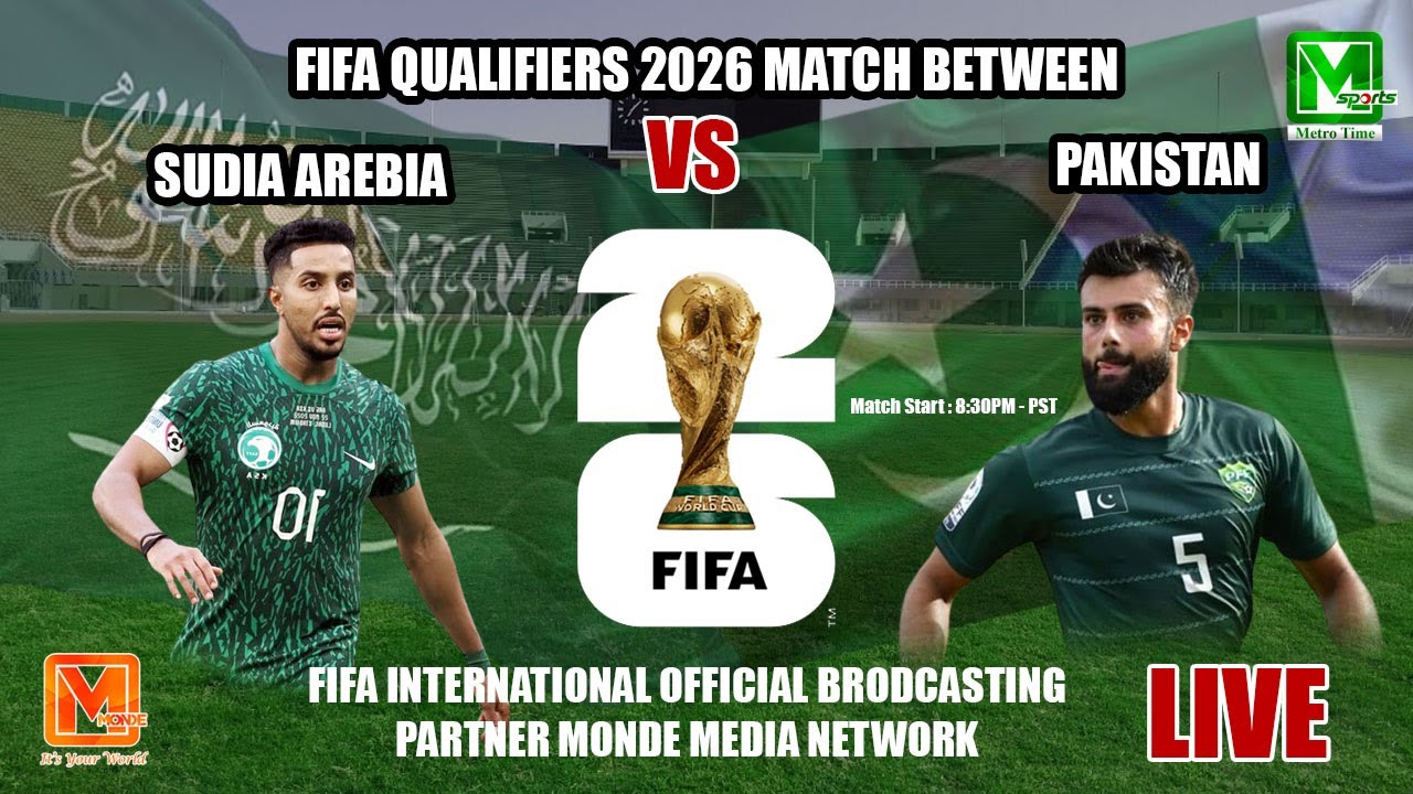 🔴 LIVE Action Pakistan vs SAUDI ARABIA FIFA World Cup Qualifiers 2026 ...