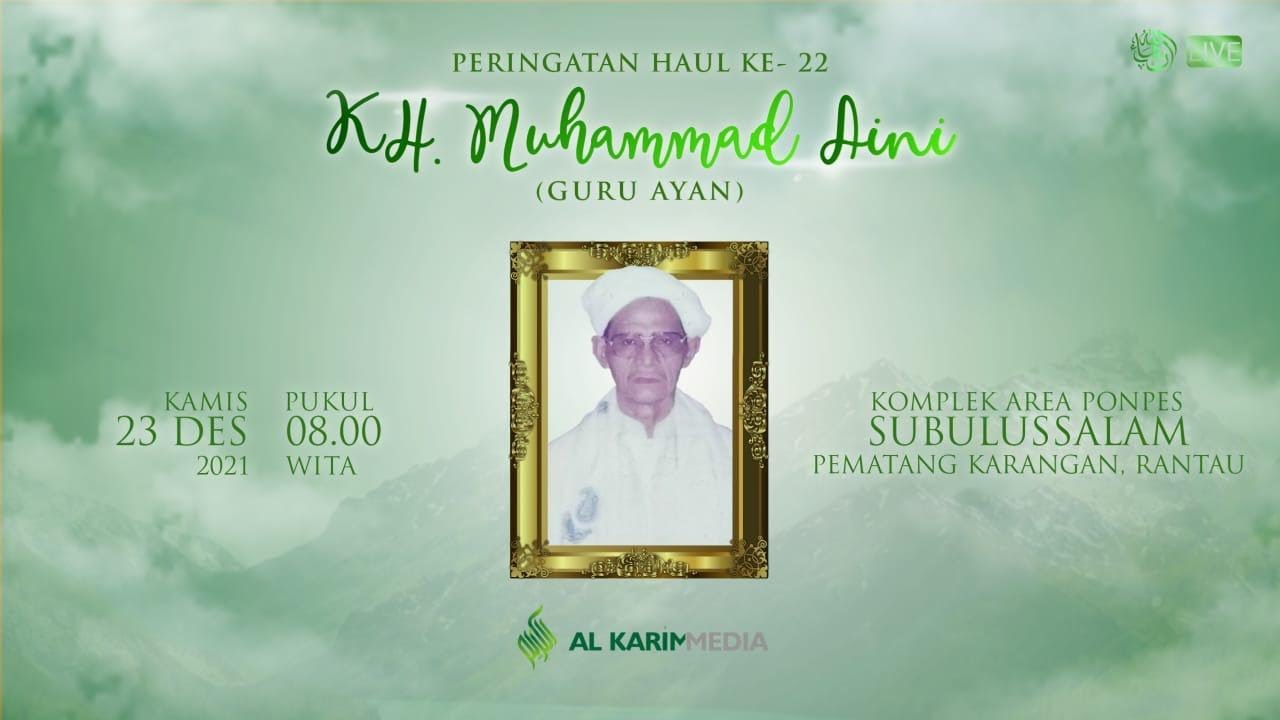 PERINGATAN HAUL KE- 22 KH. MUHAMMAD AINI (GURU AYAN) - YouTube