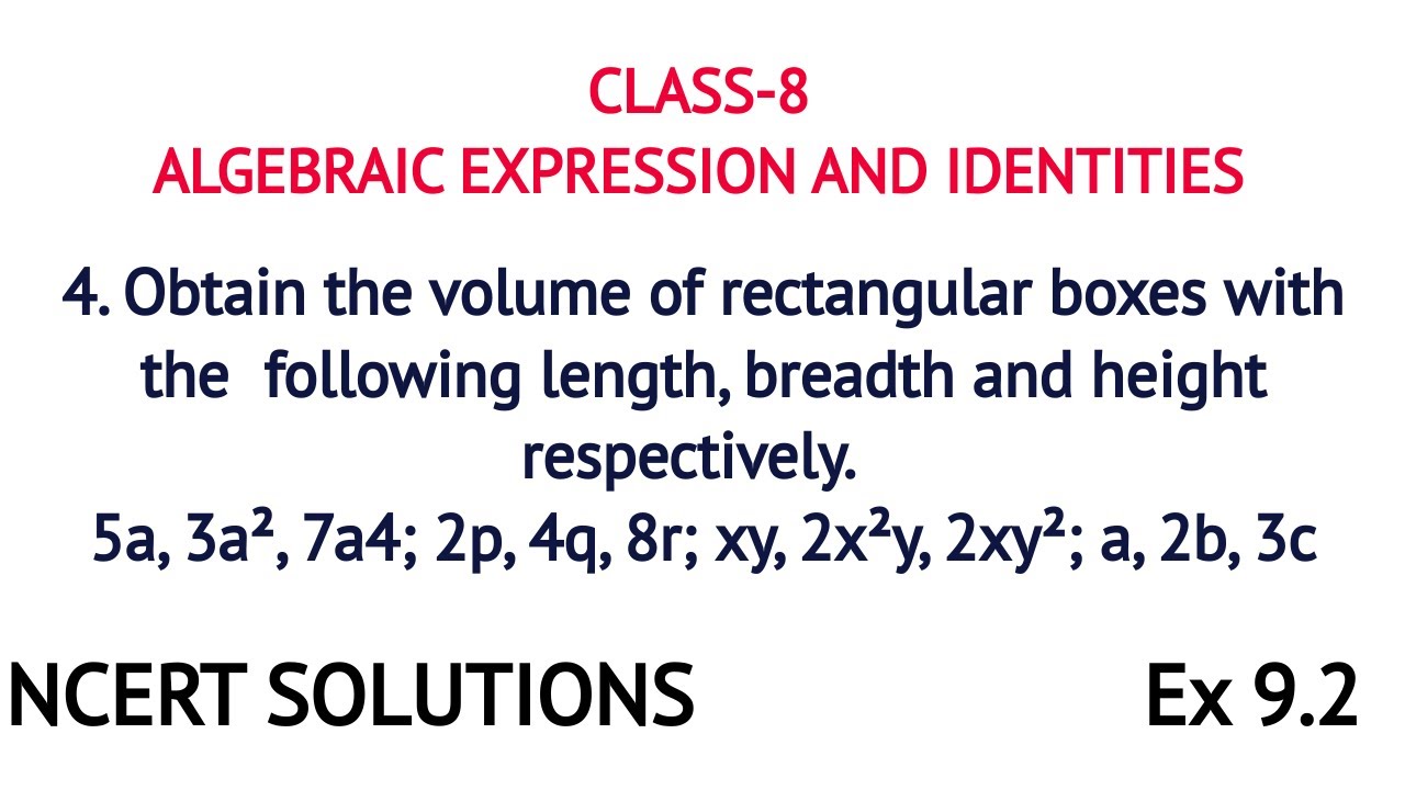 4. Obtain the volume of rectangular boxes with the5a, 3a², 7a42p, 4q ...