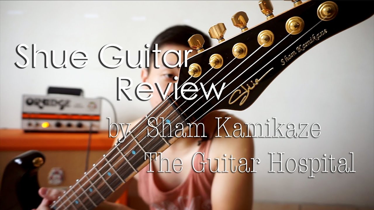 Shue Guitar by Sham Kamikaze l CLEAN & DRIVE l SOUND DEMO l - YouTube