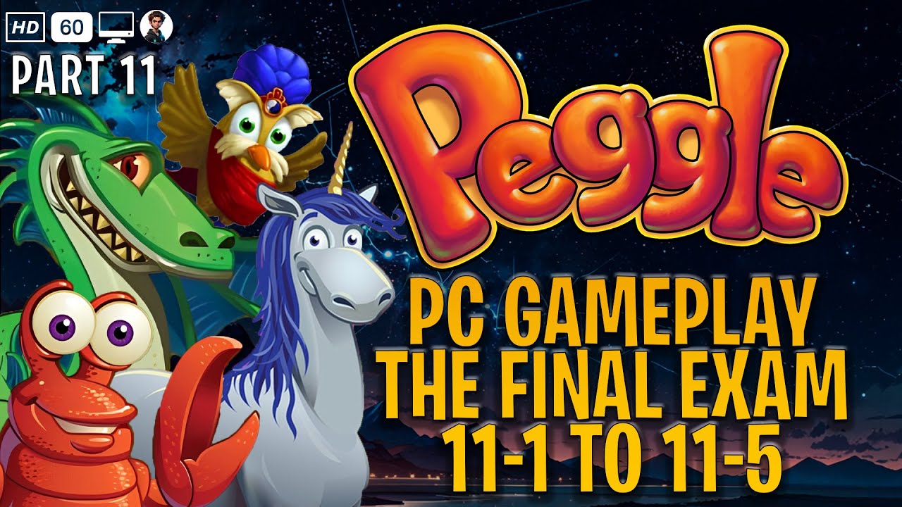 Peggle Deluxe - Part 11: The Final Exam (11-1 to 11-5) PC Full HD - YouTube