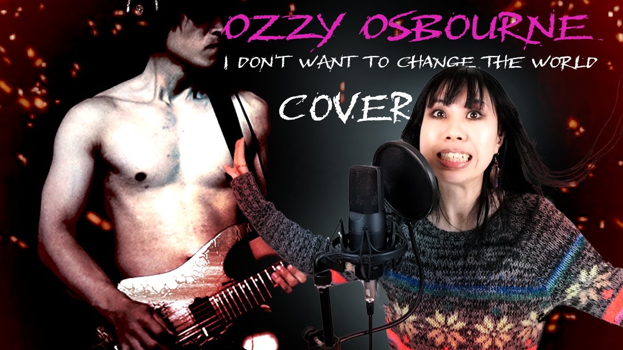 Ozzy Osbourne - I Don't Want To Change The World【Cover by HIRO&KEN】(和訳付き) - YouTube