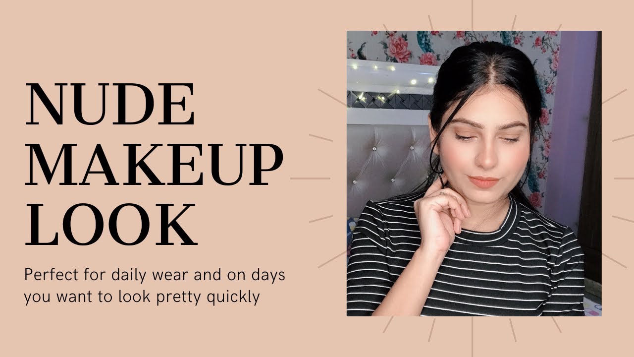 Easy Nude Makeup Look Nude Makeup Tutorial Dewy Skin Delhiteparul 4928