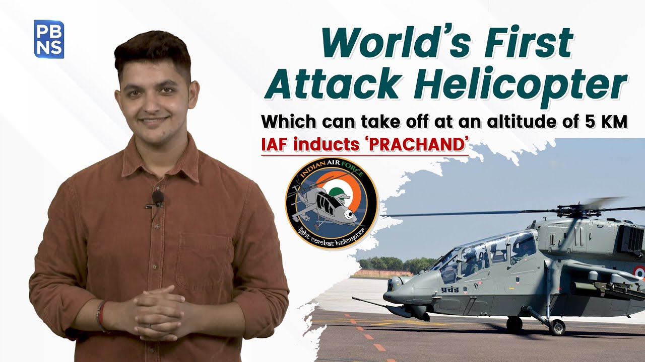 ‘Prachand’: First made-in-India Combat Helicopter inducted in Air Force ...