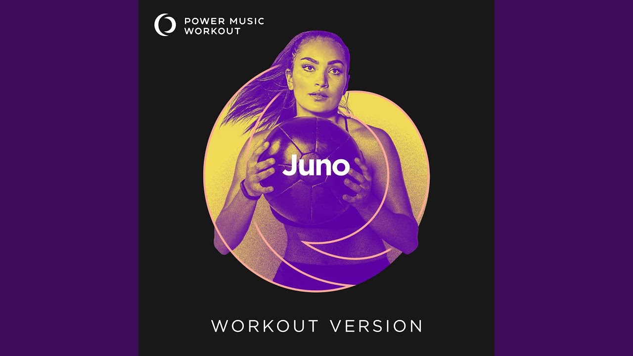 Juno (Extended Workout Version 128 BPM) - YouTube