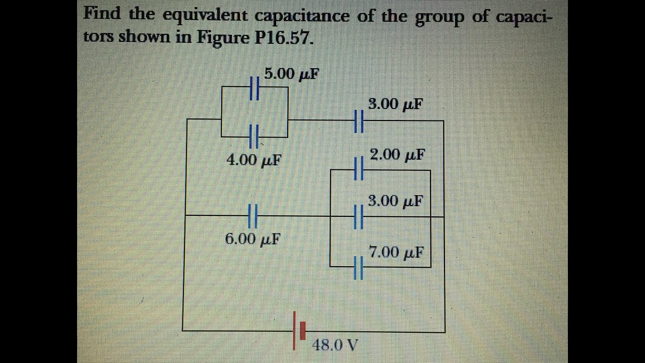 Find the equivalent capacitance of the group of capacitors shown in Figure. - YouTube