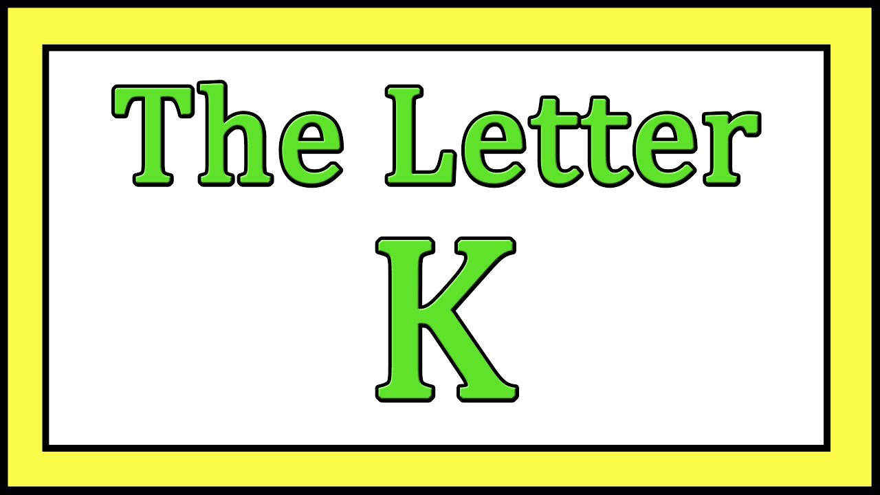 The Letter K Songs ABC Songs Toddler Baby Preschool Learn The the-letter-k-songs-abc-songs-toddler-baby-preschool-learn-the