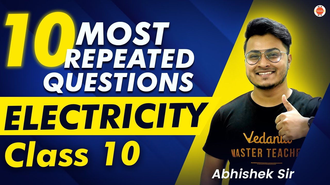 10 Most Repeated Questions From Electricity Class 10 CBSE Abhishek Sir 10-most-repeated-questions-from-electricity-class-10-cbse-abhishek-sir