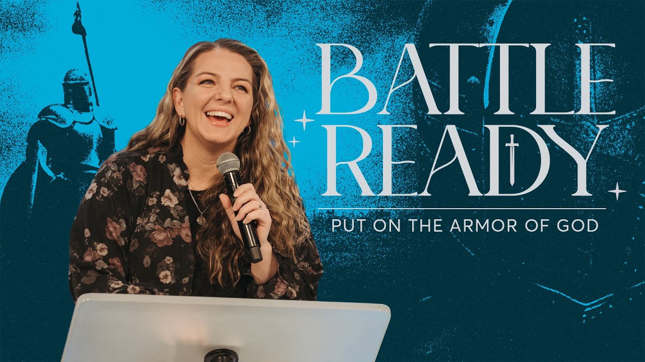 Battle Ready: Put on the Armor of God | Jodi Cameron - YouTube
