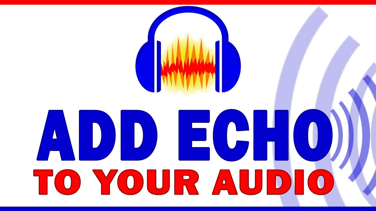 How To ADD ECHO To Your Audio By ECHO And REVERB Effect In Audacity YouTube how-to-add-echo-to-your-audio-by-echo-and-reverb-effect-in-audacity-youtube