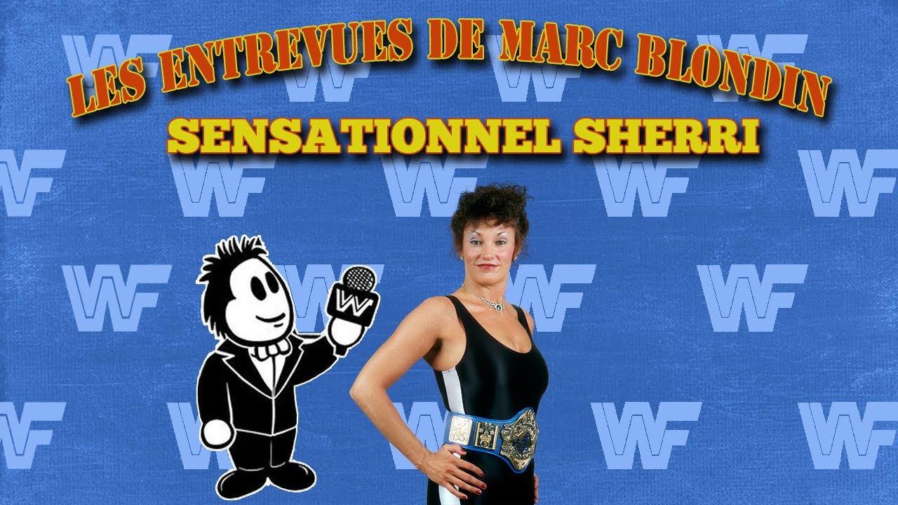 WWF - Entrevue avec Sensationnel Sherri - YouTube