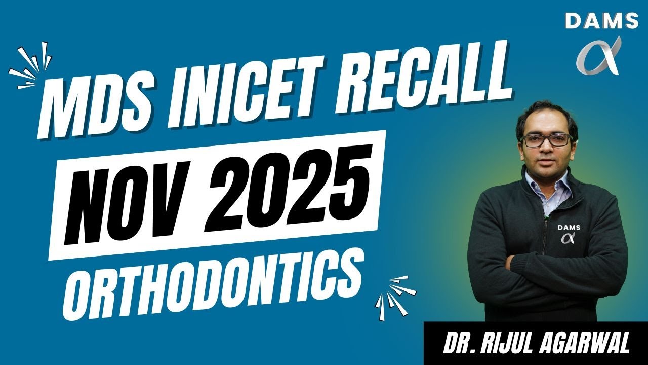 Orthodontics Recall | INICET Nov 2025 II Dr Rijul Agarwal - YouTube
