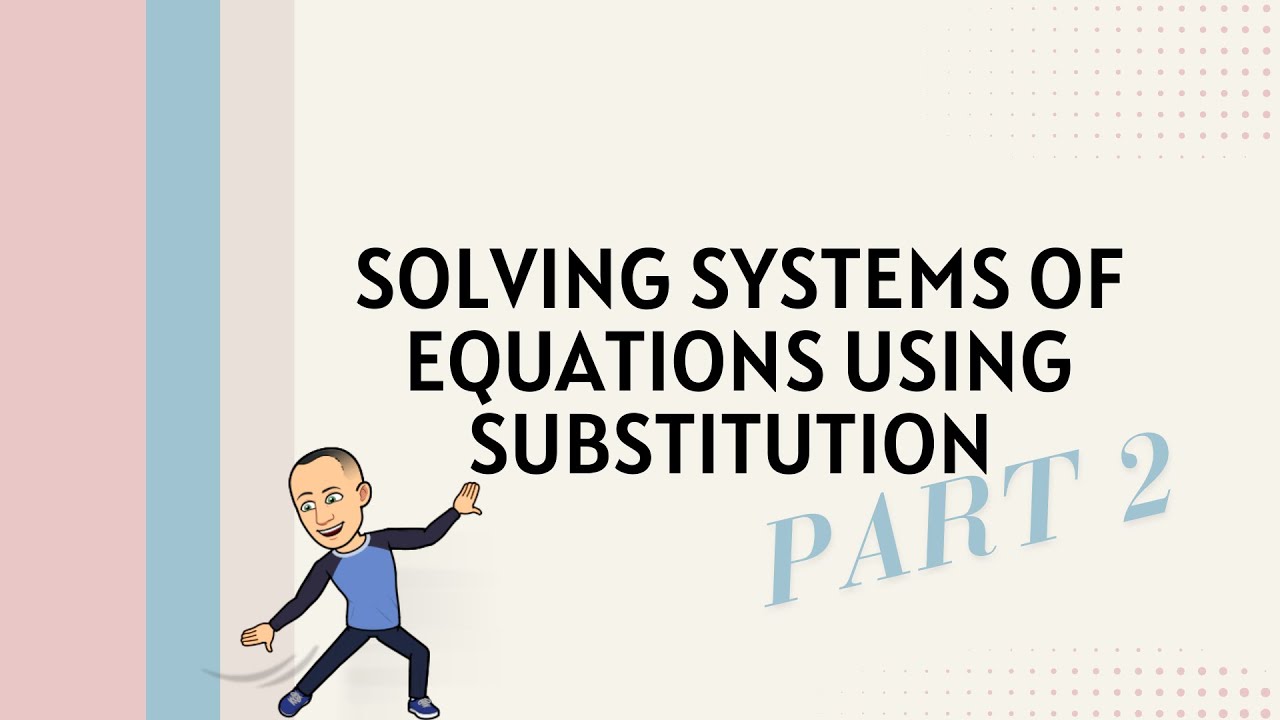 Solving Systems of Equations Using Substitution Part 2 - YouTube