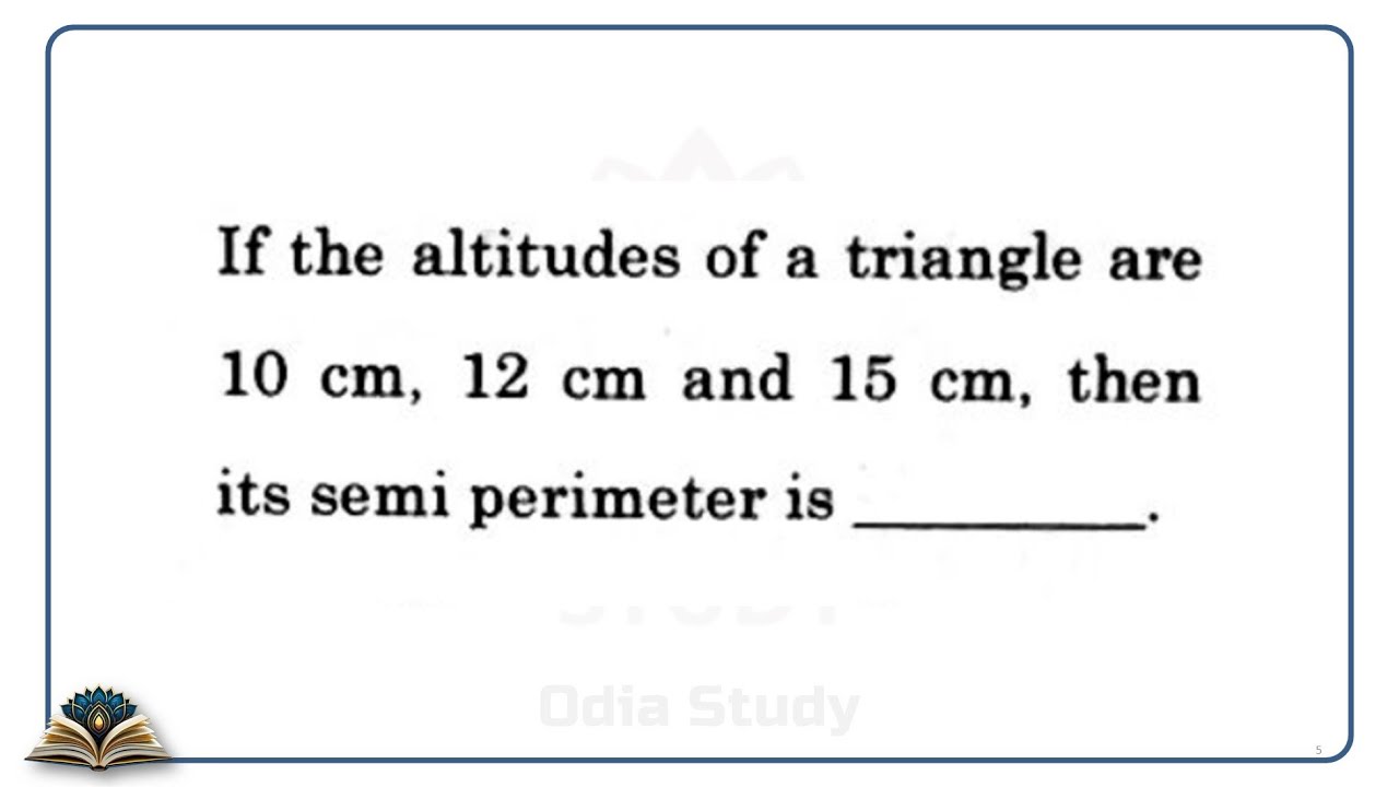 If the altitudes of triangle are 10 cm,12 cm and 15 cm then its semi ...