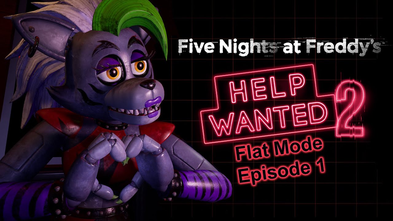 FNAF: Help Wanted 2 FLAT MODE (Part 1) || Backstage Normal Mode Levels ...