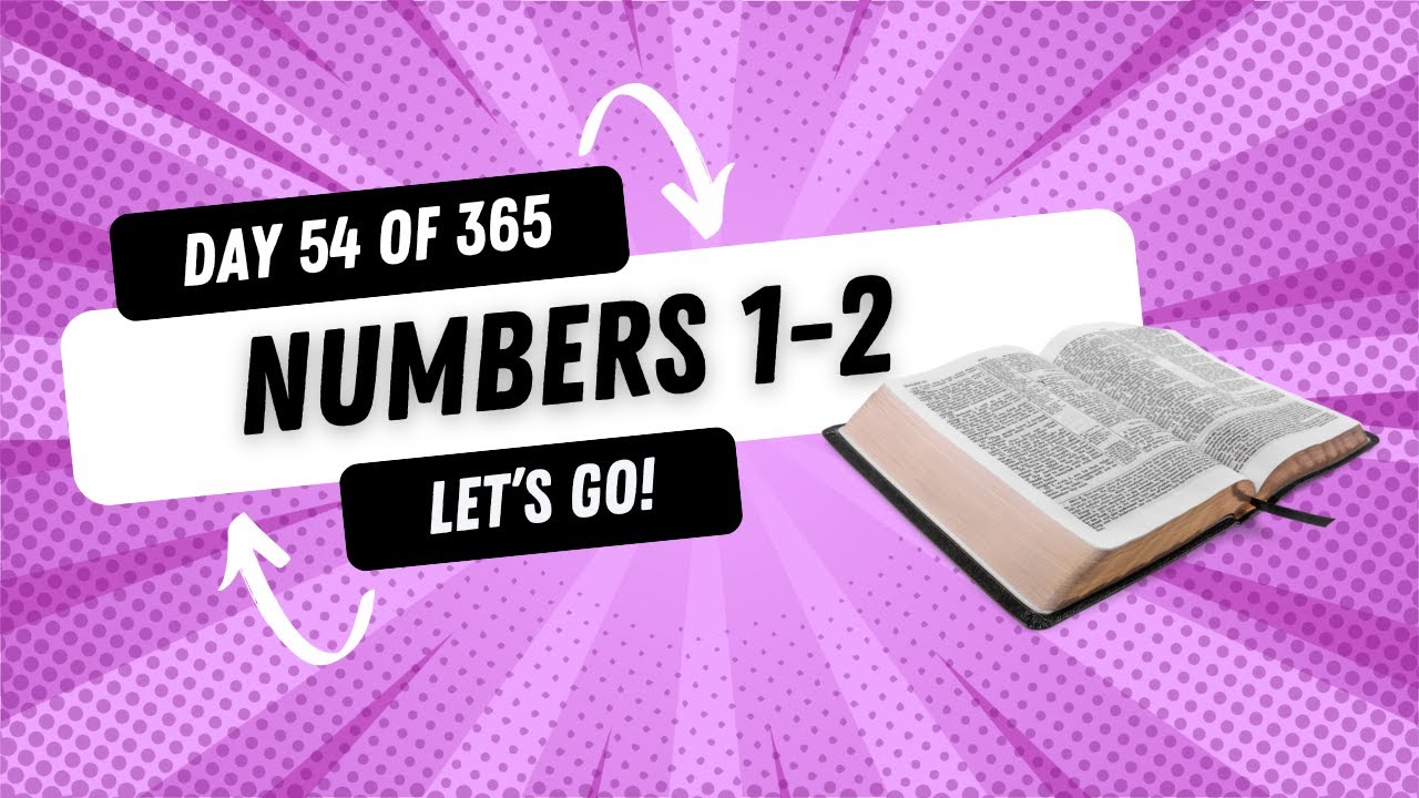 Numbers 1-2 // Experiencing God 365 Days Through the Bible - Day 54 ...