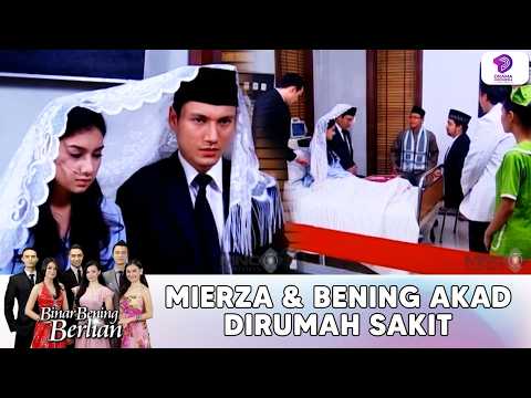 SAKIT BENING KAMBUH! MIERZA AKAD NIKAH DIRUMAH SAKIT !! | BINAR BENING BERLIAN | EPS.125 (2/4)