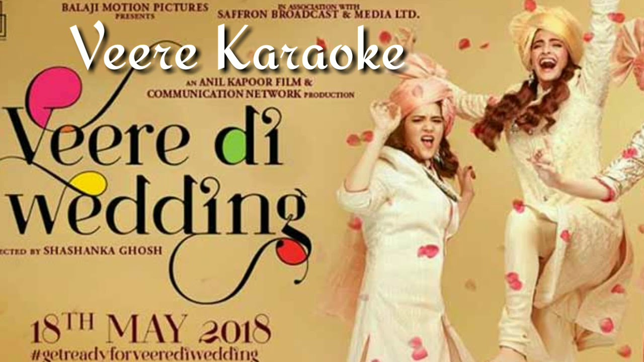 Veere Karaoke - Veere di wedding| Kareen kapoor & sonam kapoor| Aditi ...