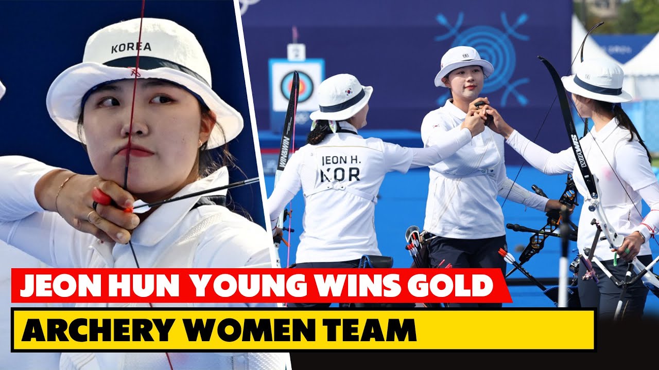 Korean's Jeon Hun-Young Wins Gold - Archery Women's Team - Olympic 2024 ...