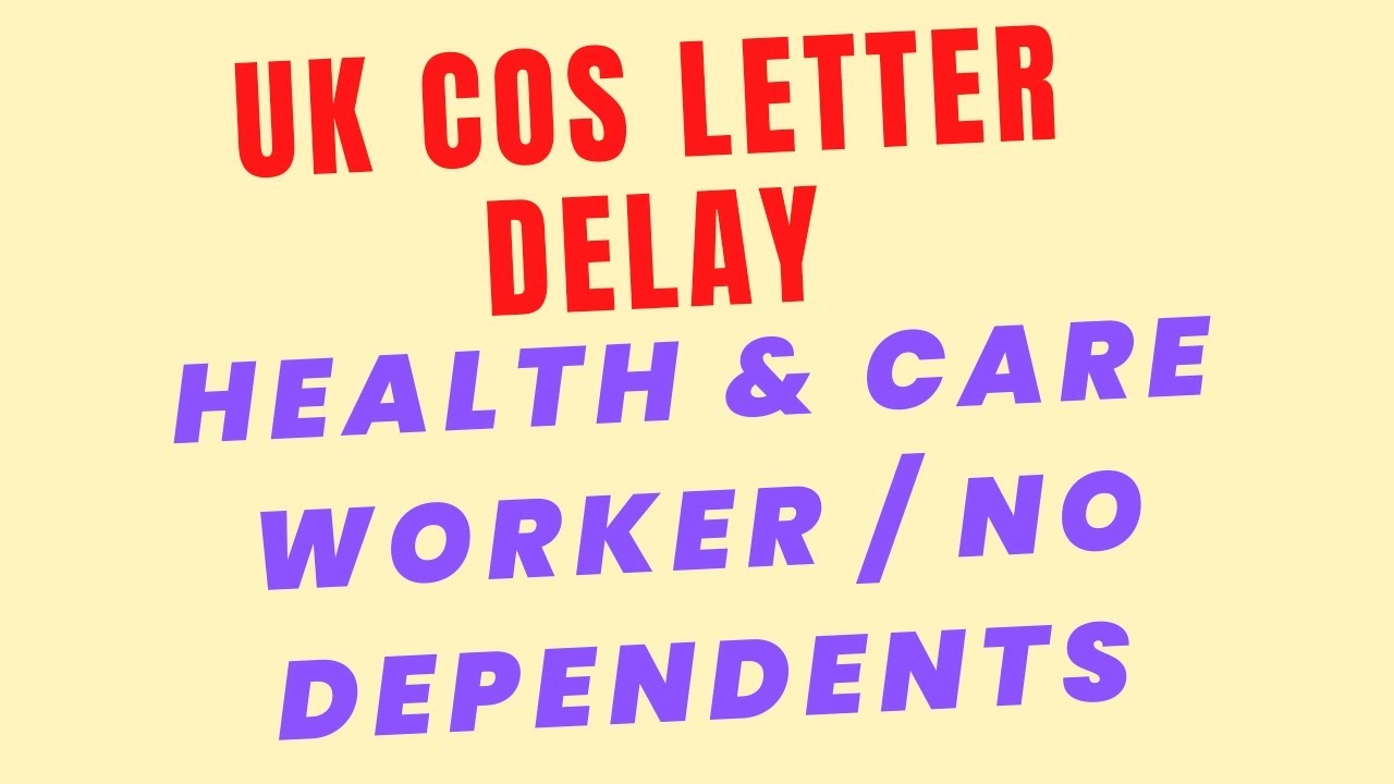 COS Letter for UK | Health and Care Worker Visa | Dependents Banned 🚫 ...