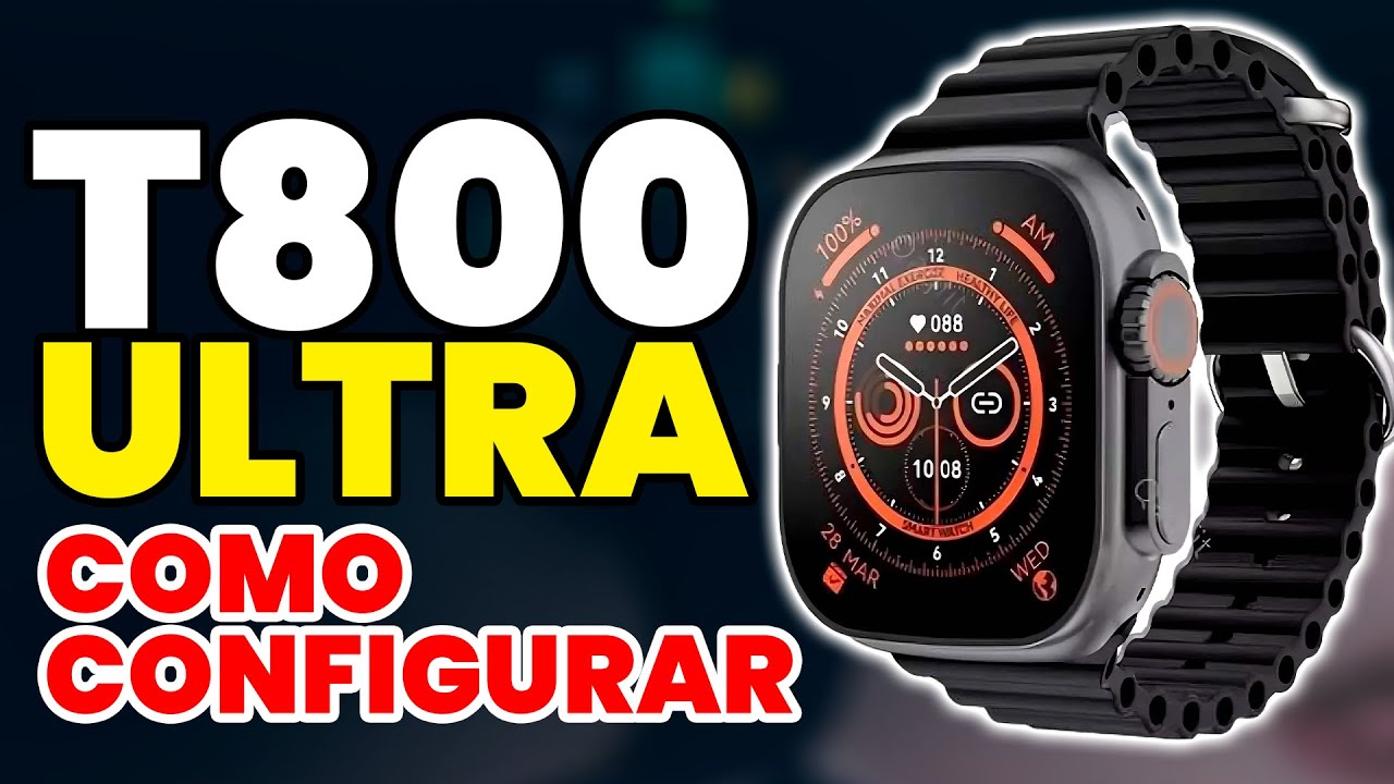 Como CONFIGURAR e CONECTAR Relógio T800 ULTRA (2025) ATUALIZADO - YouTube