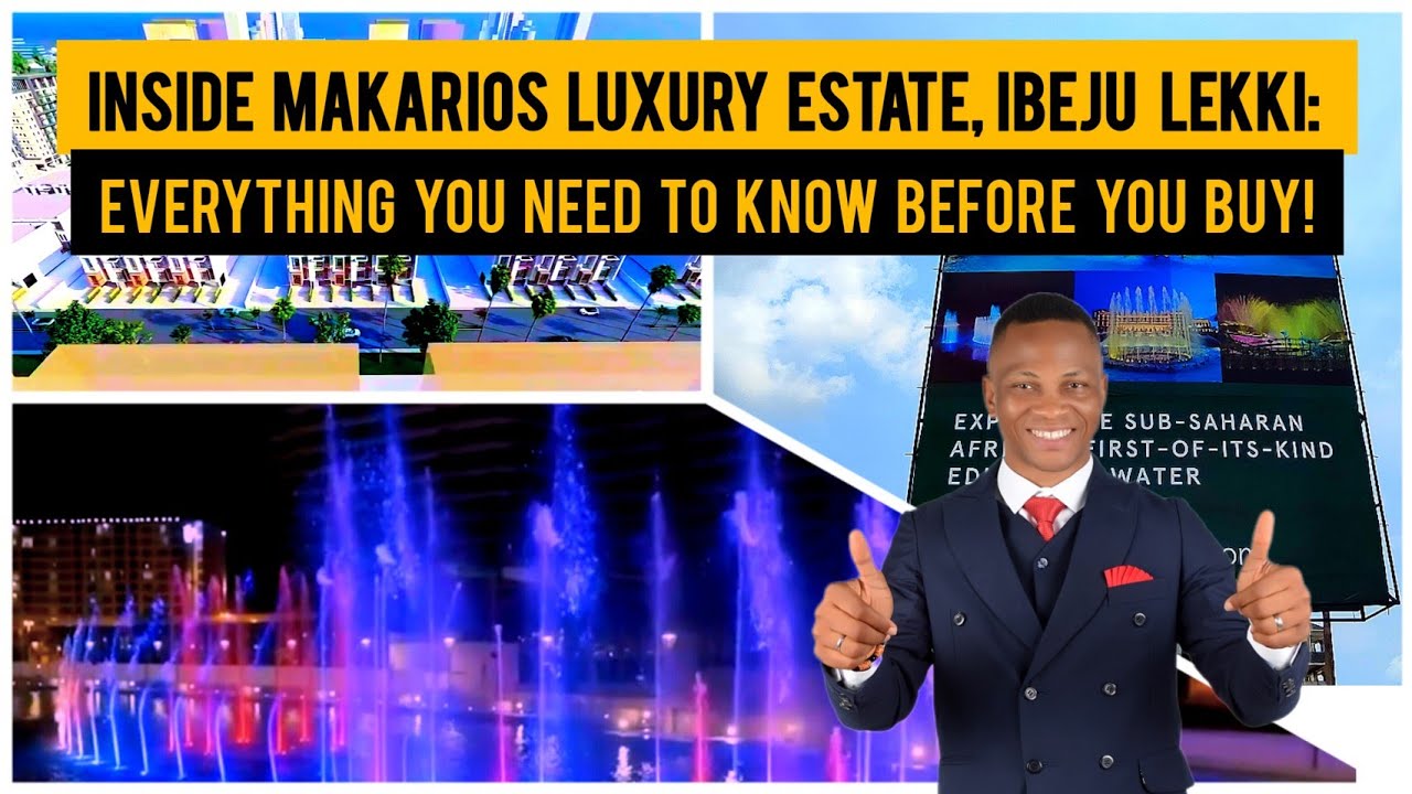 Inside MAKARIOS LUXURY ESTATE, Ibeju Lekki: Everything You Need to Know Before You Buy!" - YouTube