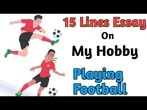 My Hobby-Football//15 lines essay on My Hobby Playing Football in ...