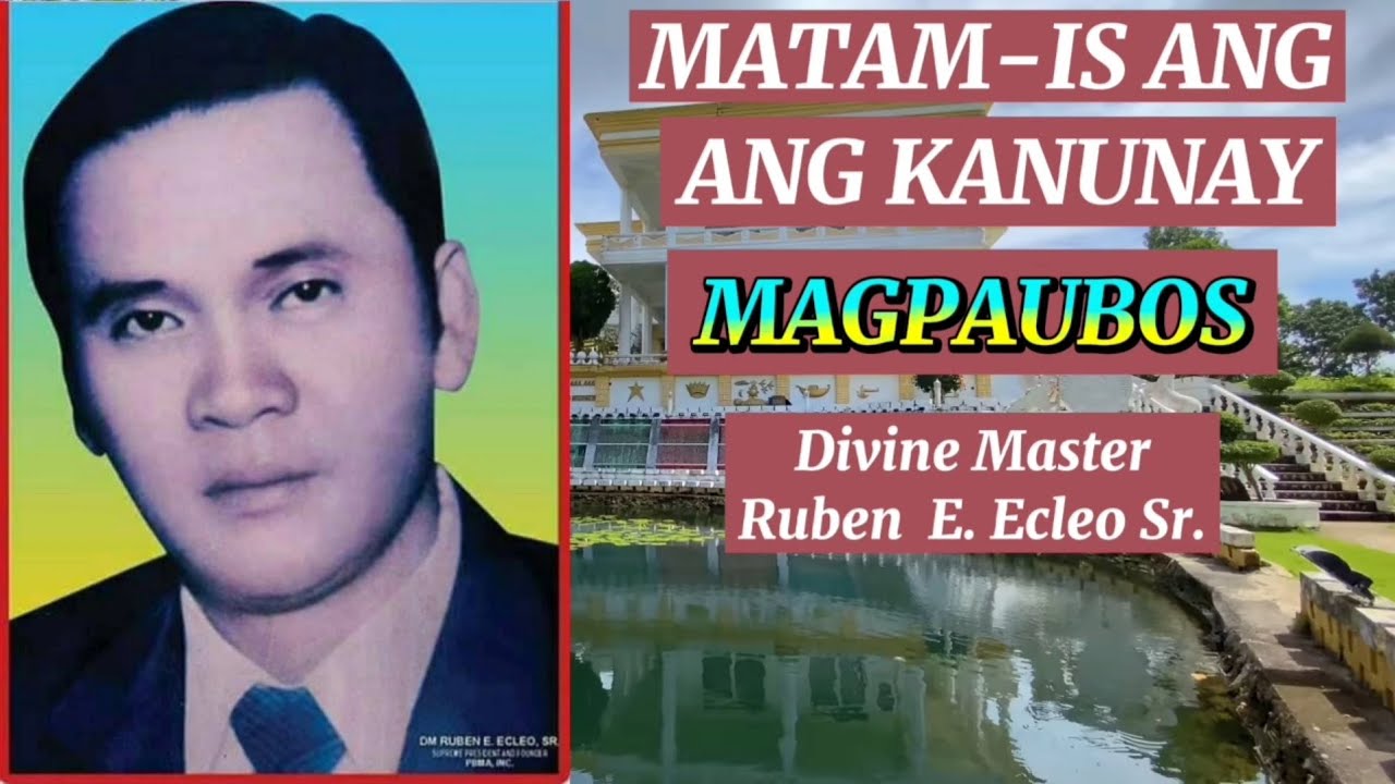 MATAM-IS ANG KANONAY MAGPAUBOS.. By: Divine Master RUBEN E. ECLEO SR ...