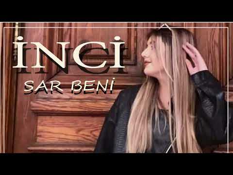 İnci Seven - Sar Beni